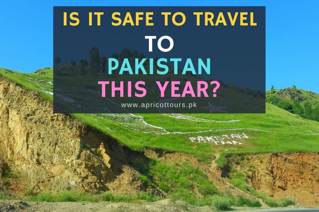 Is it safe to travel to Pakistan in 2026-27 ? | Apricot Tours