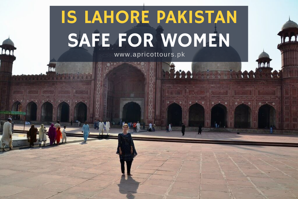Is Lahore Pakistan Safe for Women 2026-27 | Apricot Tours