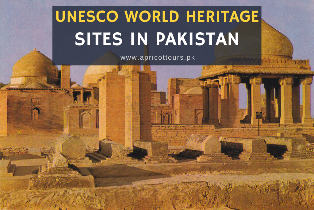 UNESCO World Heritage Sites in Pakistan - 2026-27 | Apricot Tours