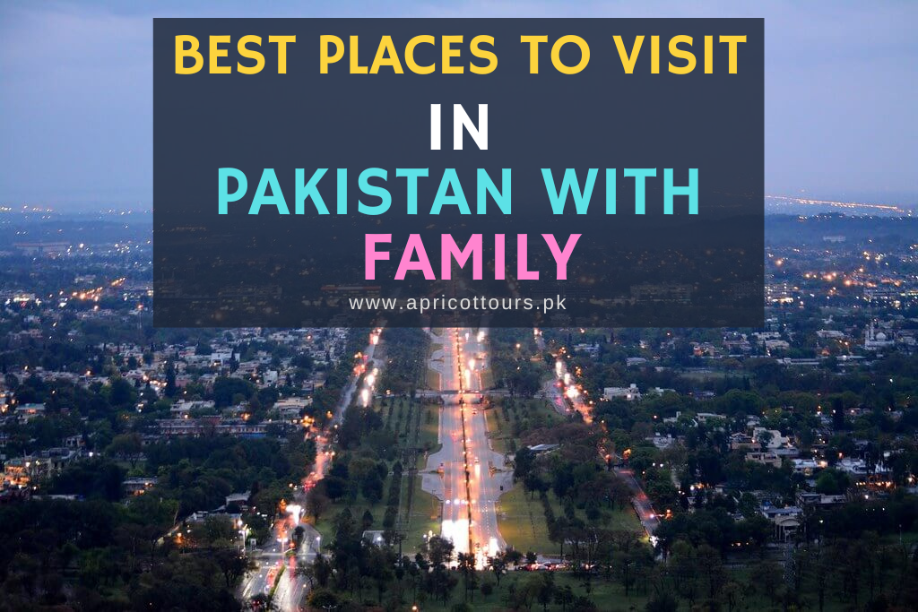 Best Places to visit in Pakistan with Family - 2026-27 | Apricot Tours